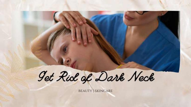 How to Get Rid of Dark Neck: Symptoms, Causes, Treatment - Kolors ...